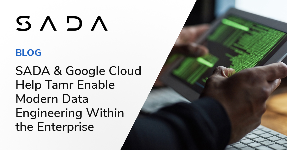 SADA & Google Cloud: Enabling Modern Data Engineering