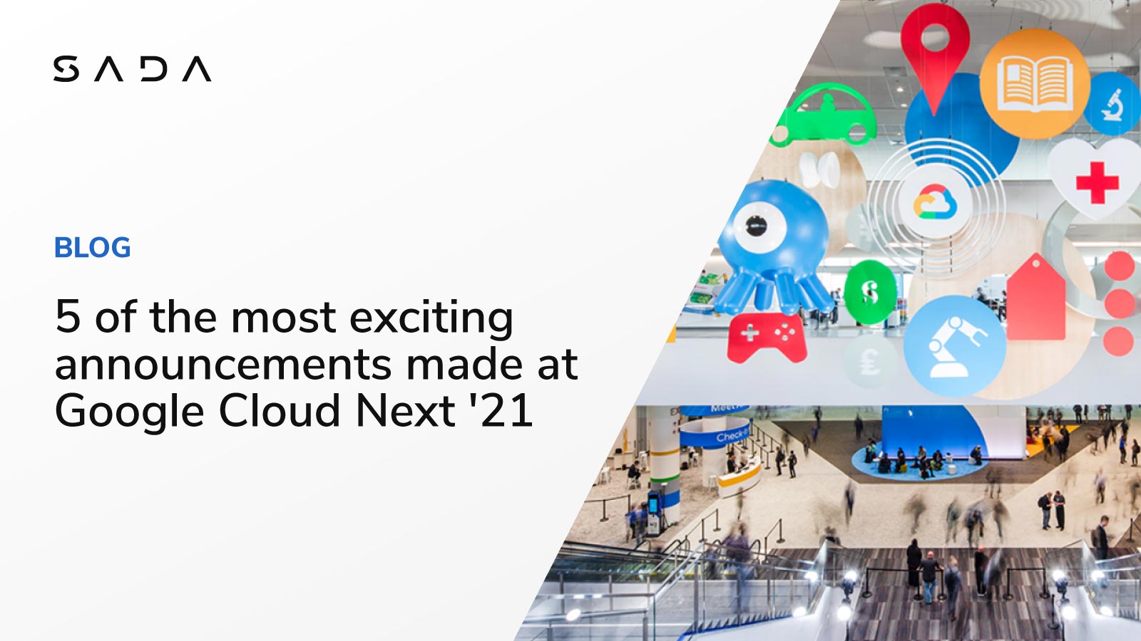 5 of the most exciting announcements made at Google Cloud Next ‘21