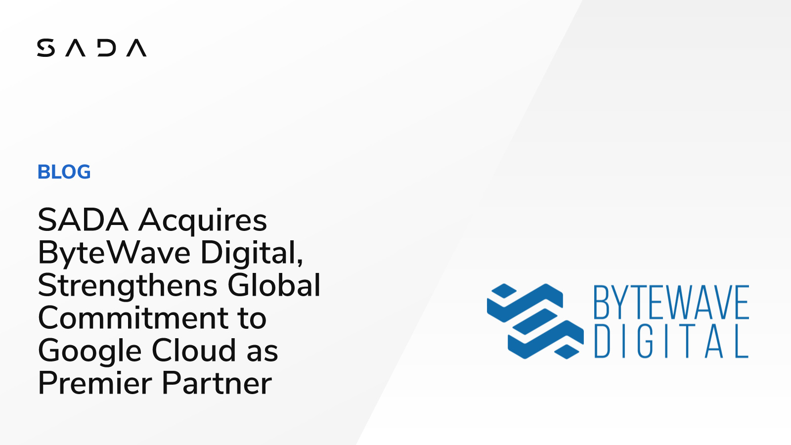 SADA Acquires ByteWave Digital to Improve Cloud Services