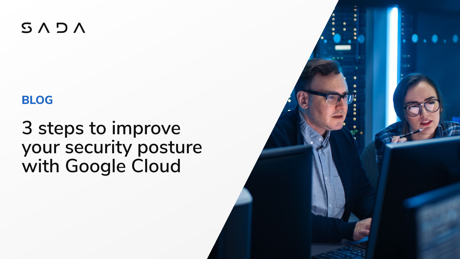3 steps to improve your security posture with Google Cloud