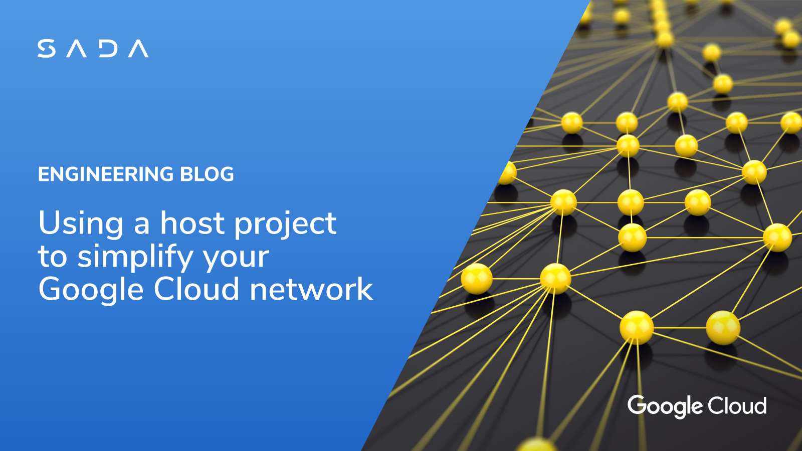 Using a host project to simplify your Google Cloud network