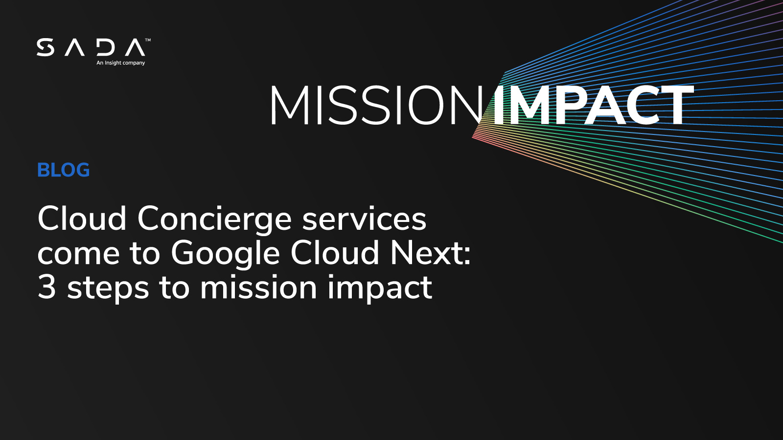 3 steps to mission impact with SADA Cloud Concierge services
